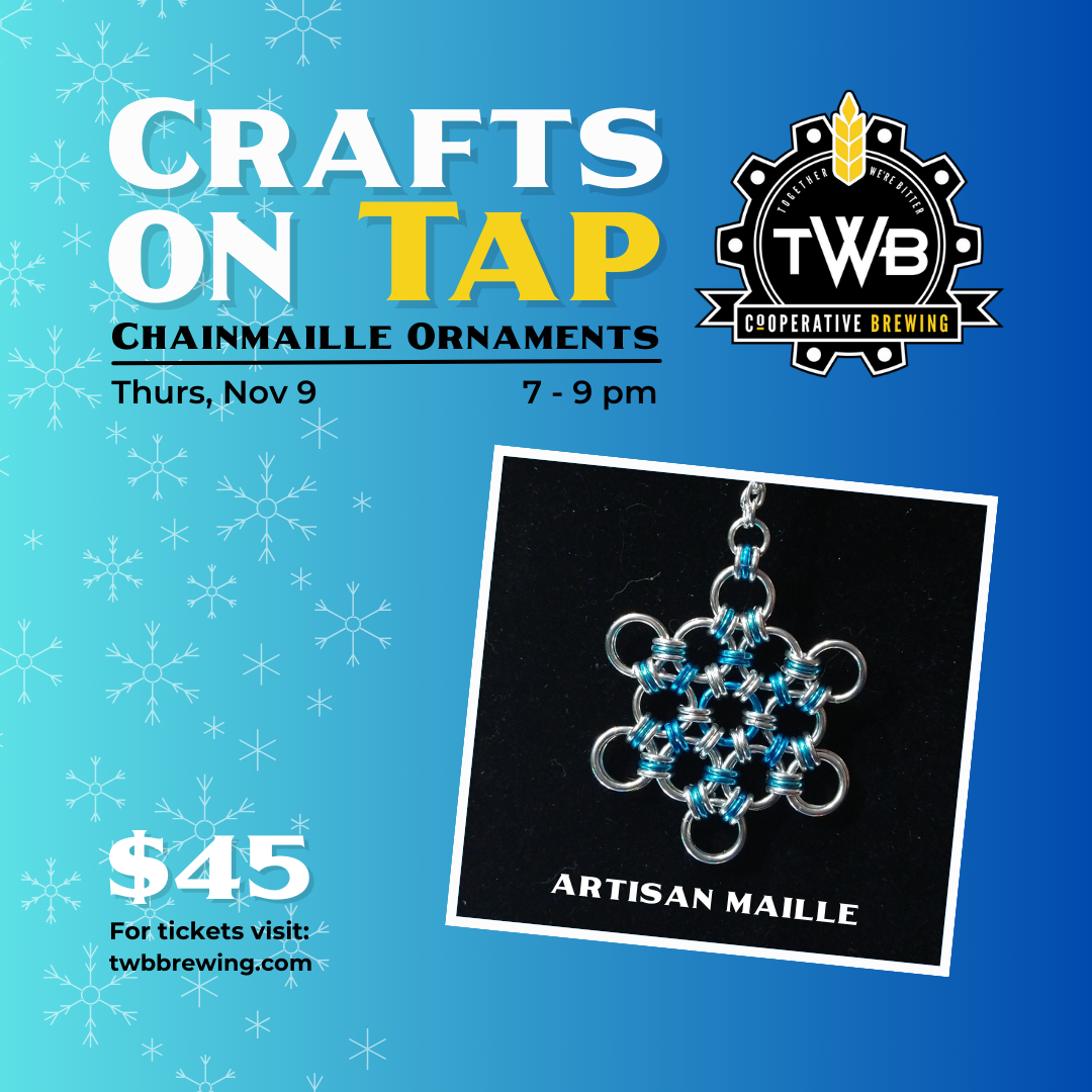 Crafts On Tap: Chainmaille Ornaments | TWB Co-operative Brewing